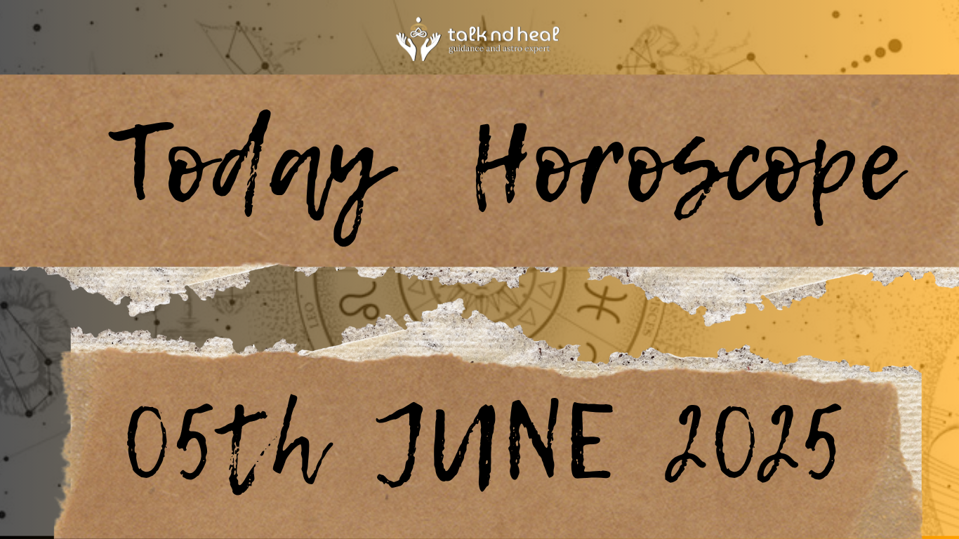 Today Horoscope: 5th June 2025 - Talkndheal