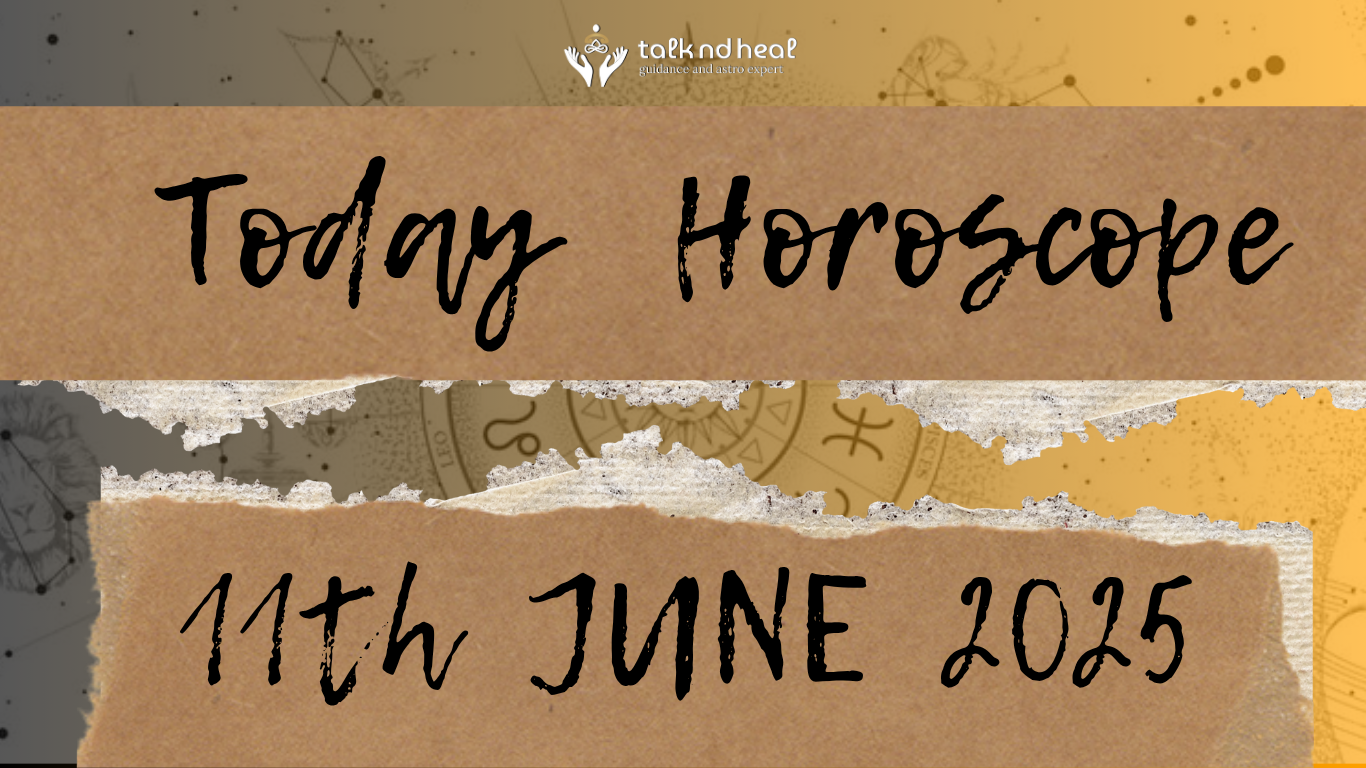 Horoscope Today: 11th June 2025 (Wednesday)