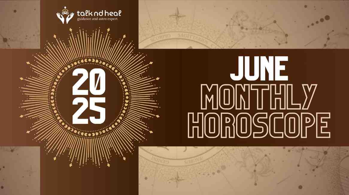 Monthly Horoscope for June 2025